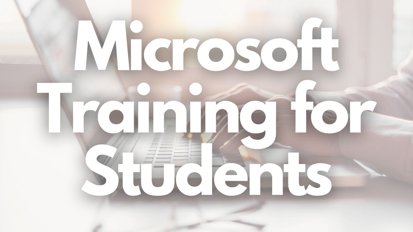 Student Microsoft365 Training Sessions