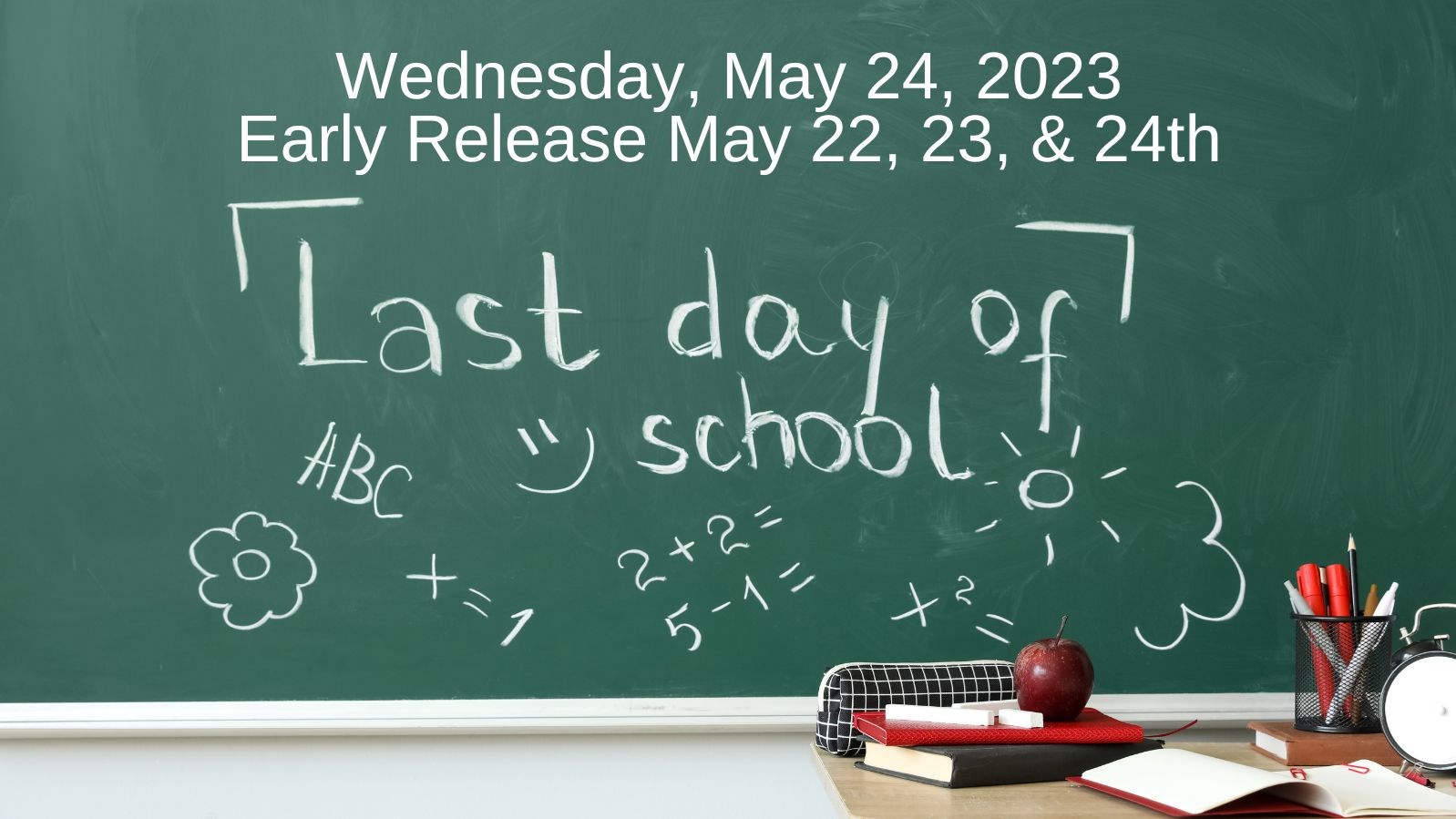 Early Release Days & Last Day of School