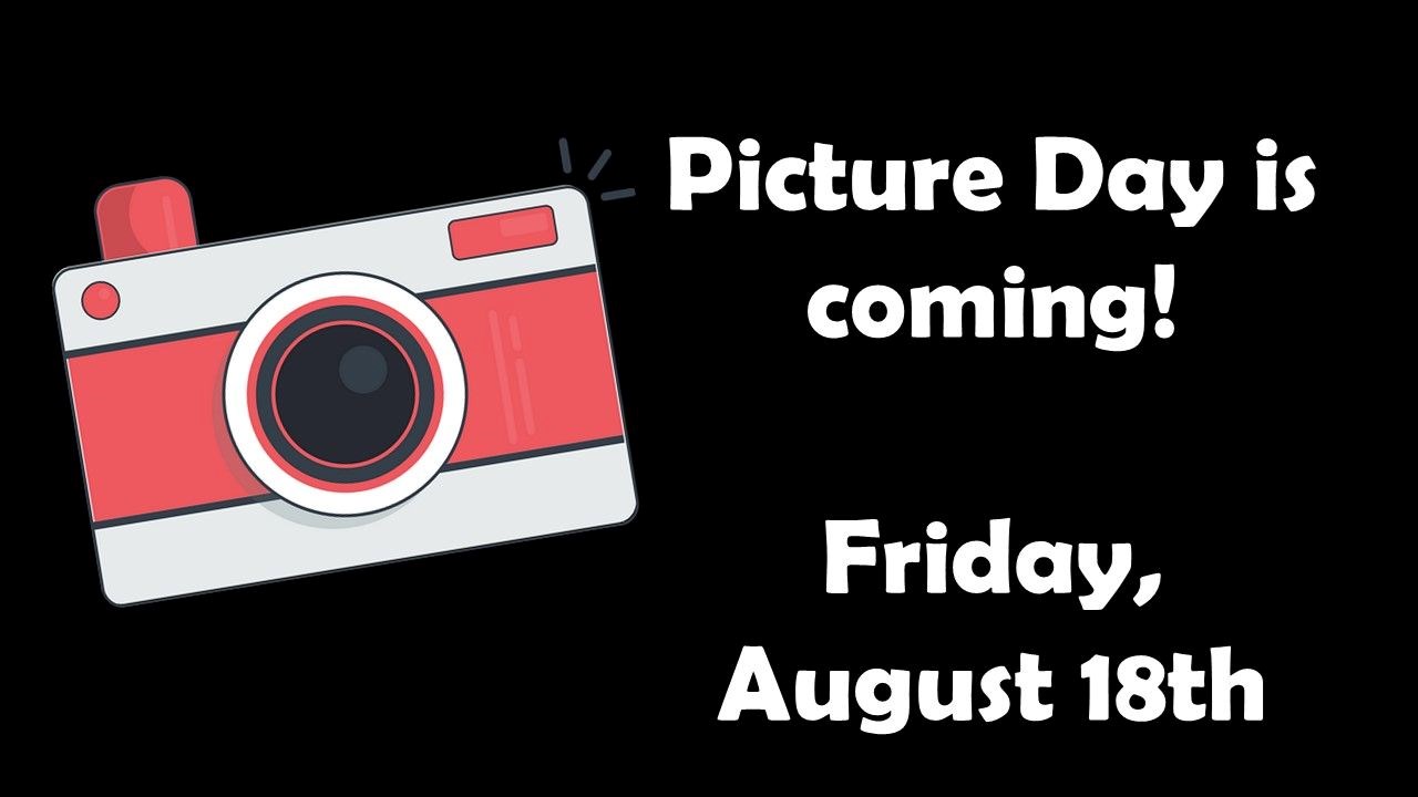 Picture Day - Friday, August 18th