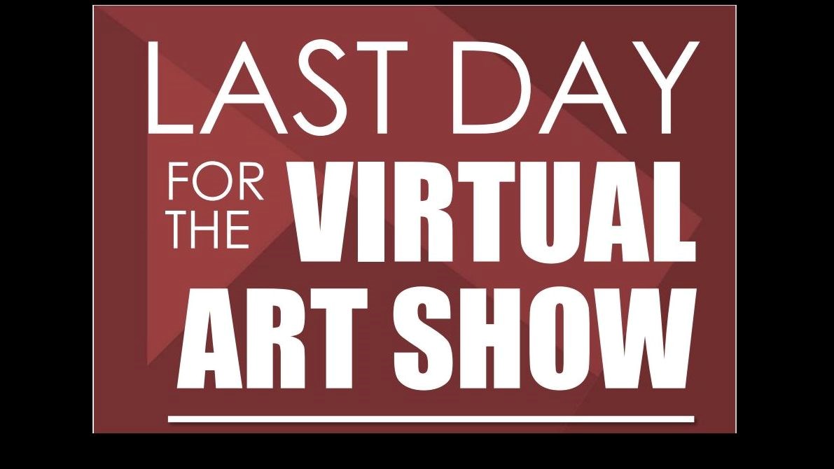Last day of our SES Virtual Art Show