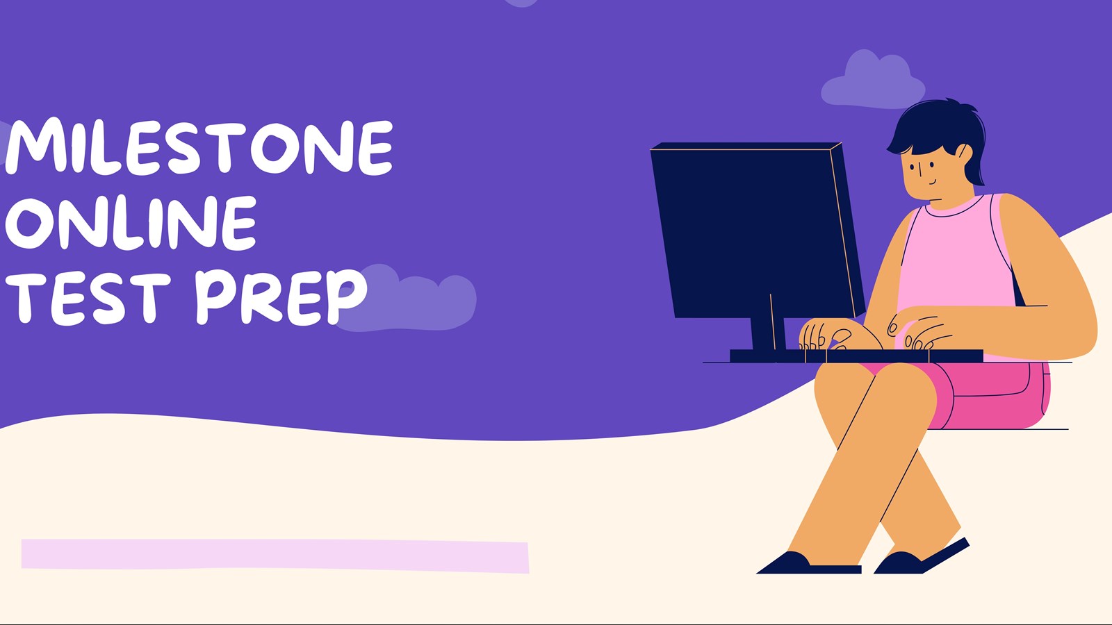 Milestone Online Test Prep
