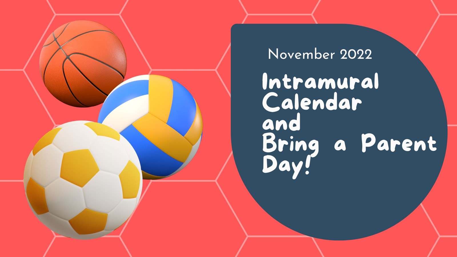 Intramurals and Parent Day (click here for more...)