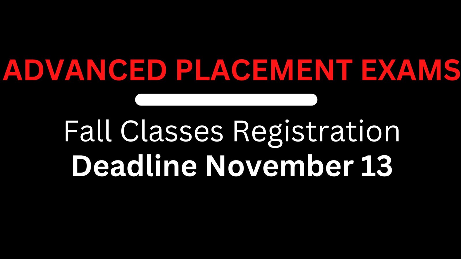 Advanced Placement Exam Registration Deadline November 13